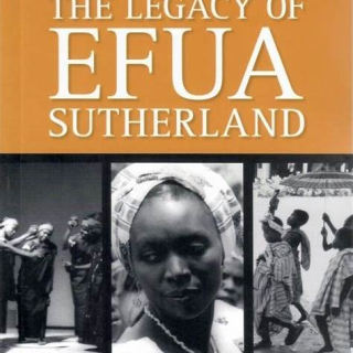 Efua Sutherland: The Pioneer of Ghanaian Theatre and Cultural Renaissance